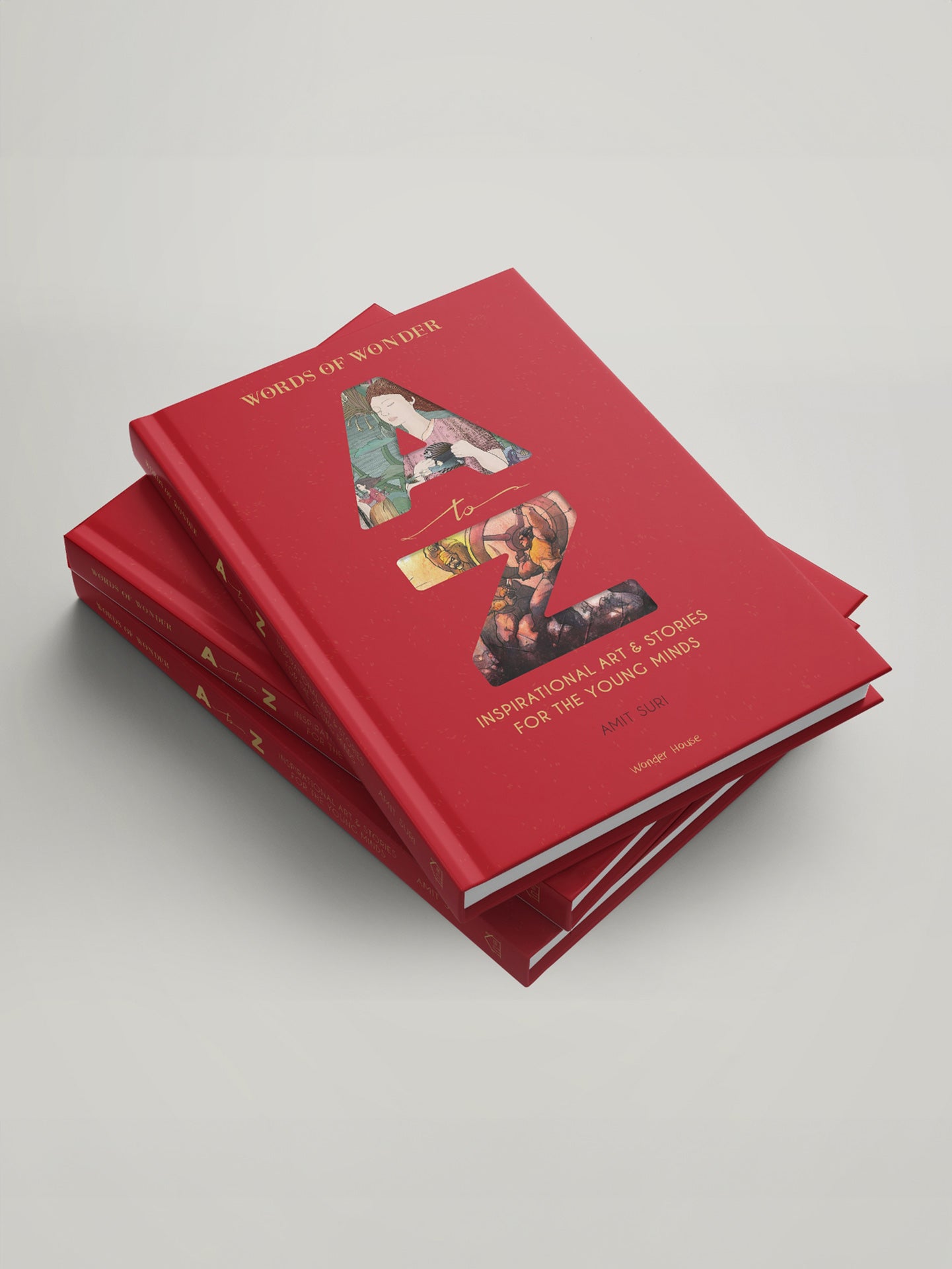 WORDS OF WONDER A TO Z : INSPIRATIONAL ART & STORIES FOR THE YOUNG MIN ...